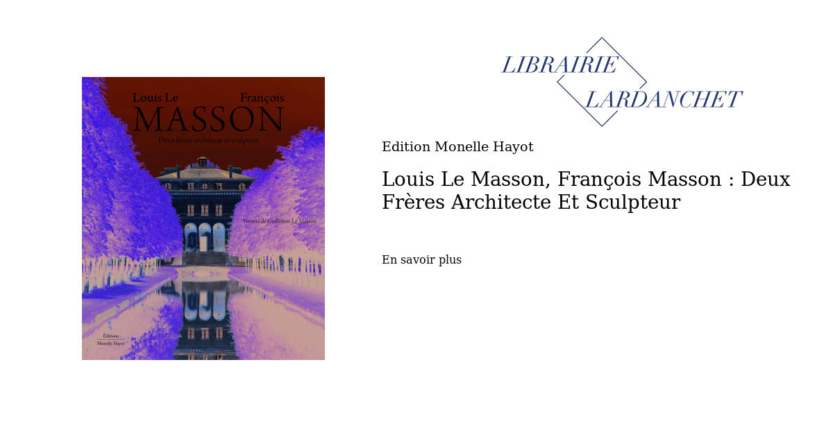 Louis Le Masson, François Masson : Deux Frères Architecte Et Sculpteur