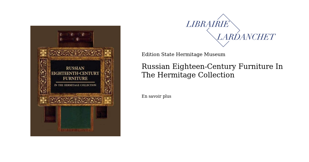 Russian Eighteen-Century Furniture In The Hermitage Collection ...