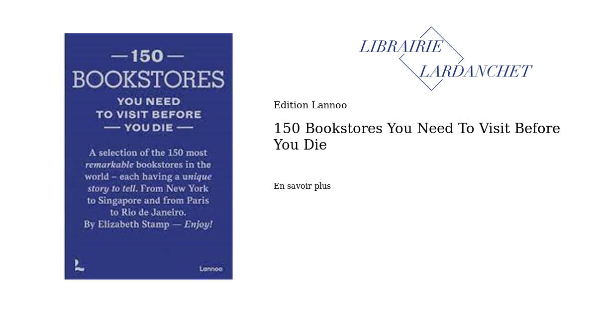 150 Bookstores You Need To Visit Before You Die | Librairie Lardanchet ...