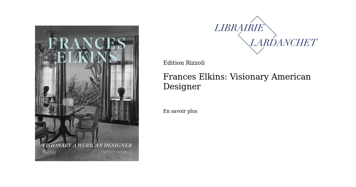 Frances Elkins: Visionary American Designer | Librairie Lardanchet Paris