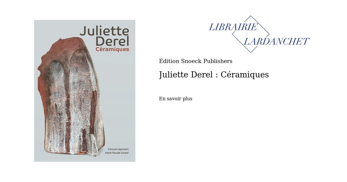 Juliette Derel : Céramiques | Librairie Lardanchet Paris