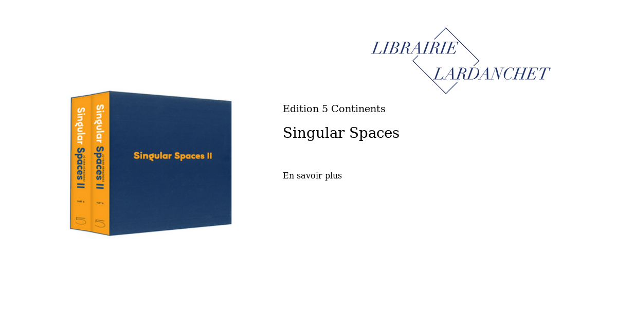 Singular Spaces | Librairie Lardanchet Paris