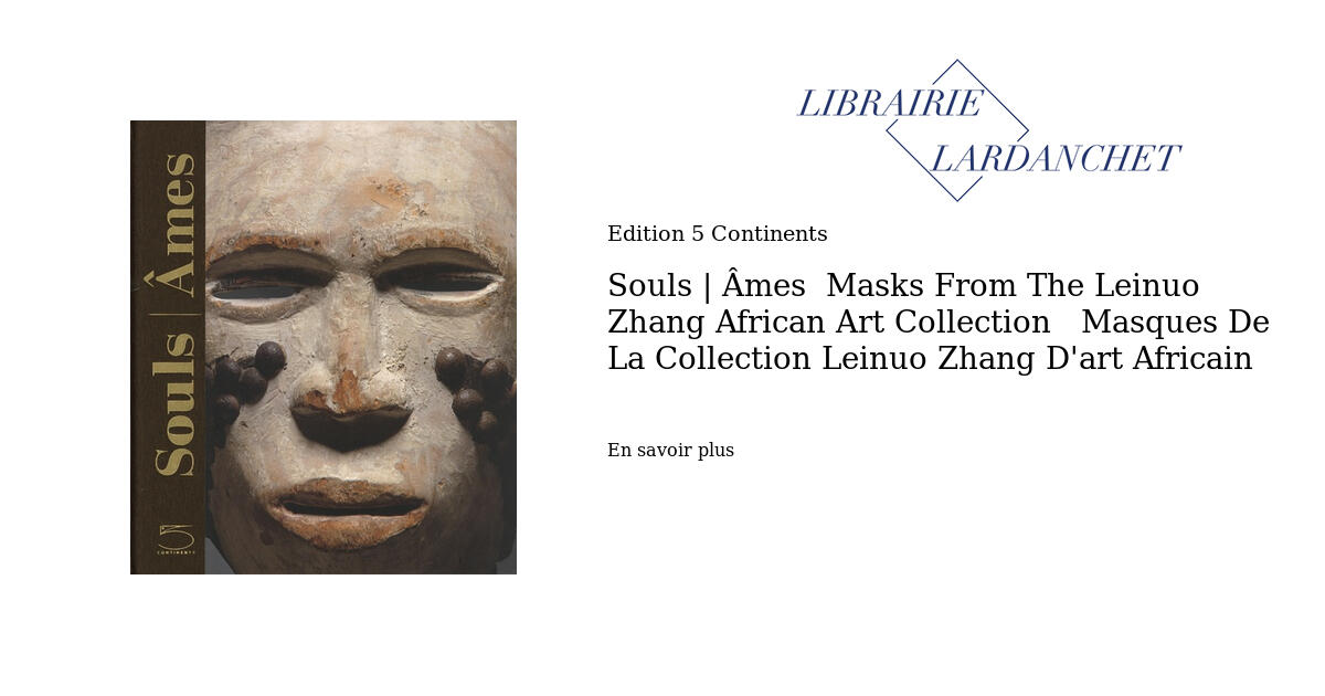 Souls | Âmes Masks From The Leinuo Zhang African Art Collection Masques ...