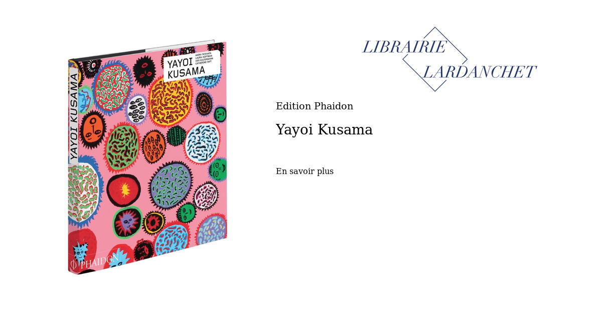 Yayoi Kusama | Librairie Lardanchet Paris