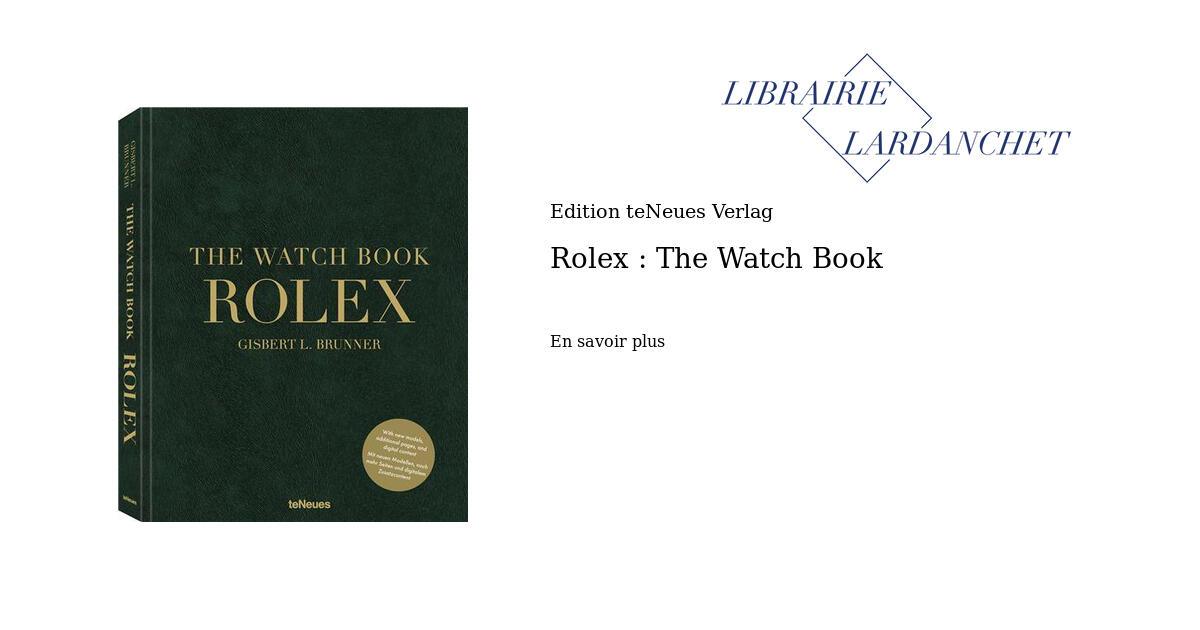 Rolex : The Watch Book | Librairie Lardanchet Paris