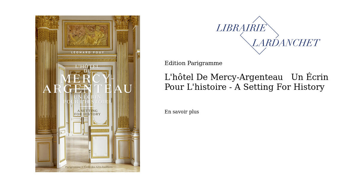 L'hôtel De Mercy-Argenteau Un Écrin Pour L'histoire - A Setting For History