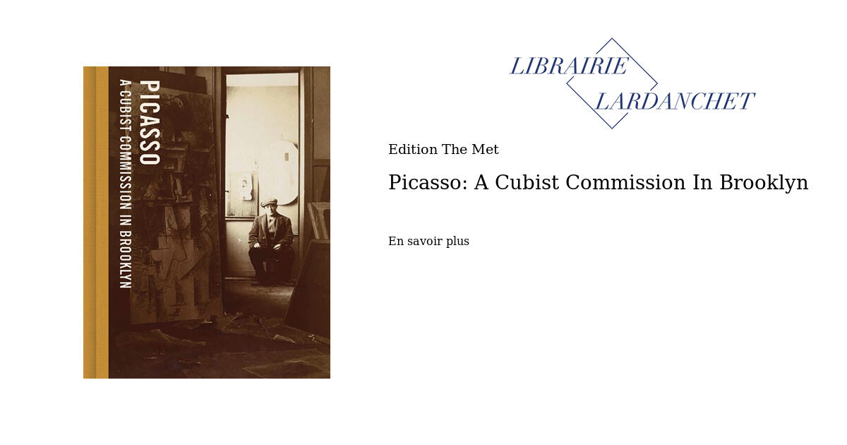Picasso: A Cubist Commission In Brooklyn | Librairie Lardanchet Paris
