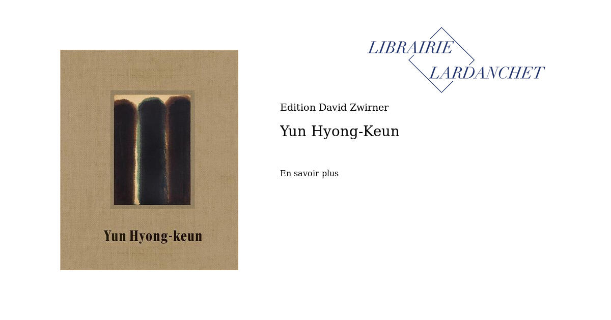 Yun Hyong-Keun | Librairie Lardanchet Paris