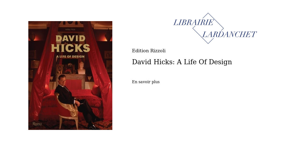 David Hicks: A Life Of Design | Librairie Lardanchet Paris