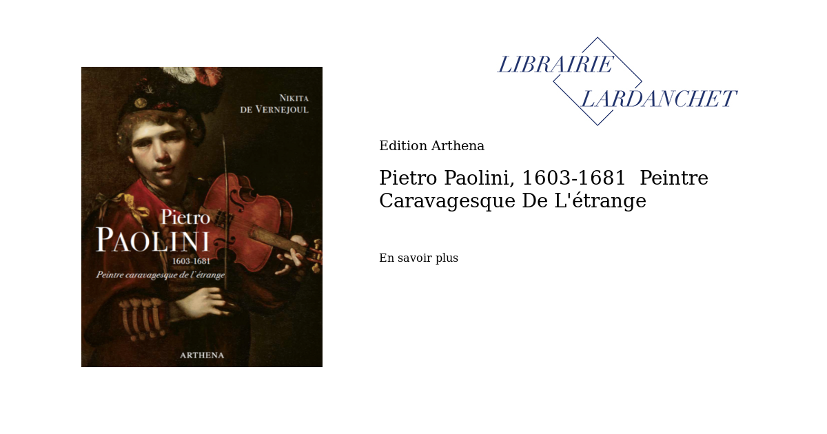 Pietro Paolini, 1603-1681 Peintre Caravagesque De L'étrange | Librairie Lardanchet Paris