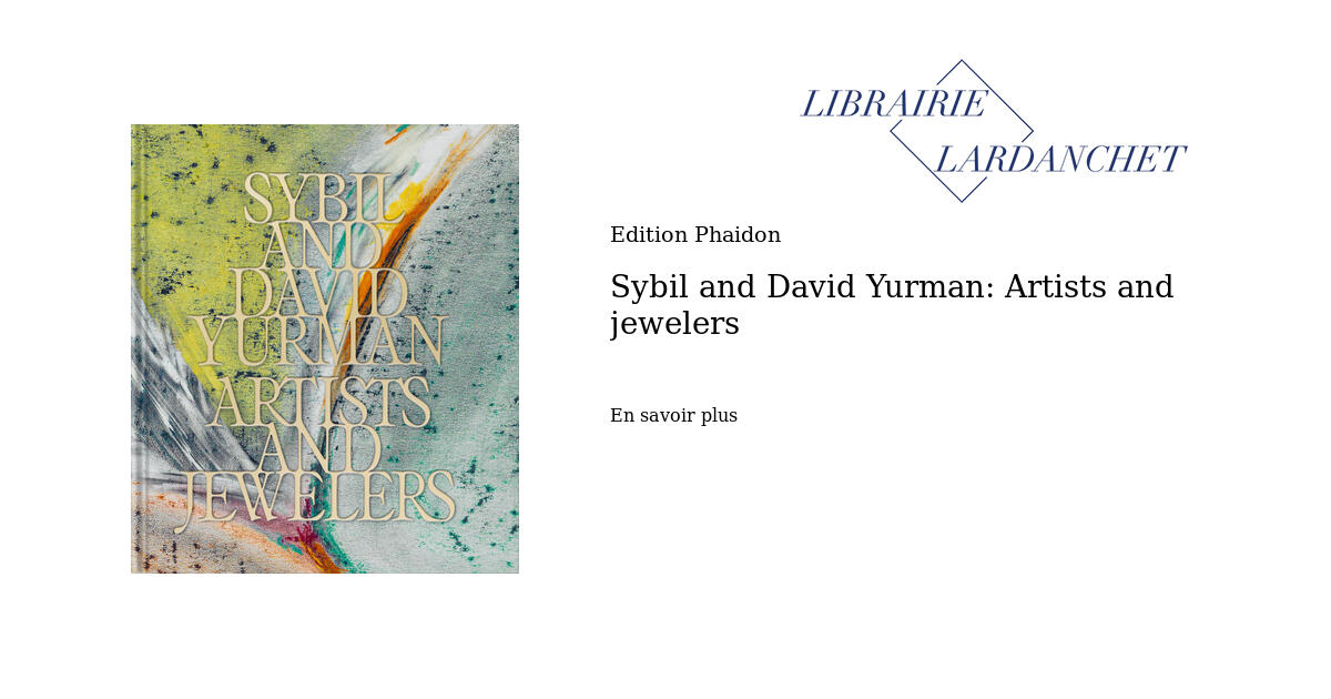 Sybil and David Yurman: Artists and jewelers | Librairie Lardanchet Paris