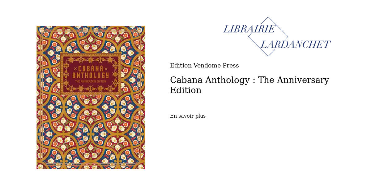 Cabana Anthology : The Anniversary Edition | Librairie Lardanchet Paris