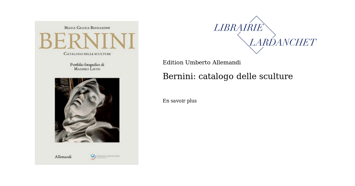Bernini: catalogo delle sculture | Librairie Lardanchet Paris