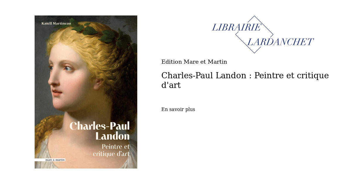 Charles-Paul Landon : Peintre et critique d'art