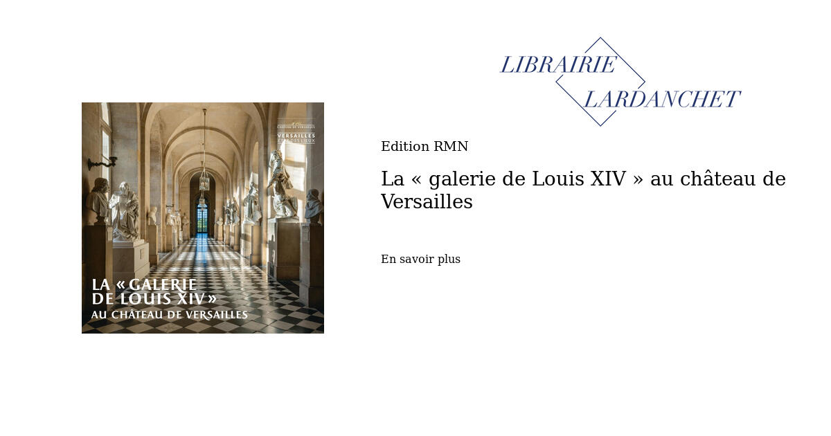 La « galerie de Louis XIV » au château de Versailles