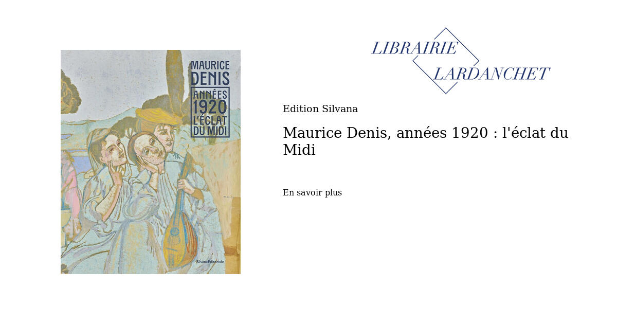 Maurice Denis, années 1920 : l'éclat du Midi